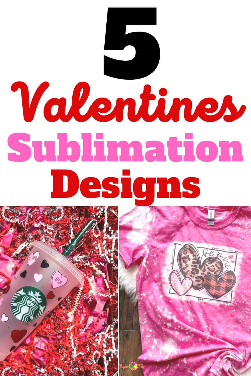 5 Valentines Sublimation Designs For You to Try Right Now